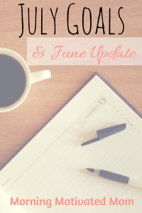 July Goals – Morning Motivated Mom