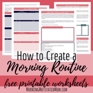 How to Create a Morning Routine – Morning Motivated Mom