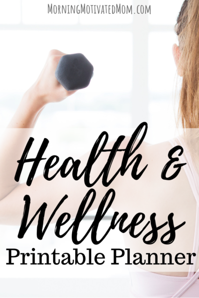 Health and Wellness Printable Planner – Morning Motivated Mom