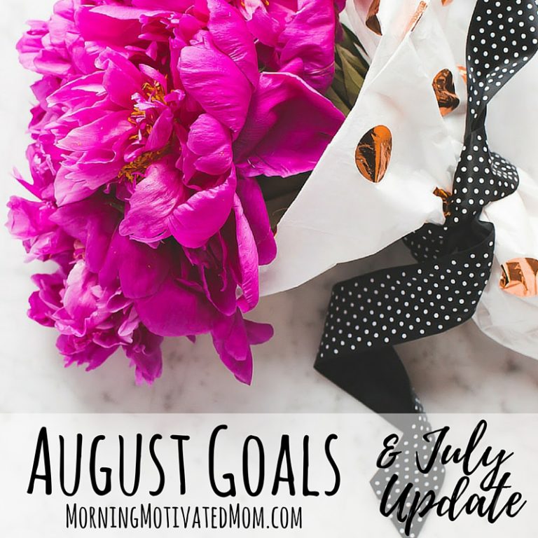 Monthly Goals - August – Morning Motivated Mom