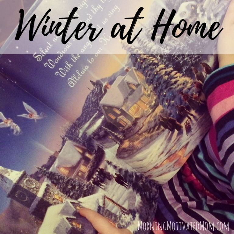 Winter at Home – Morning Motivated Mom